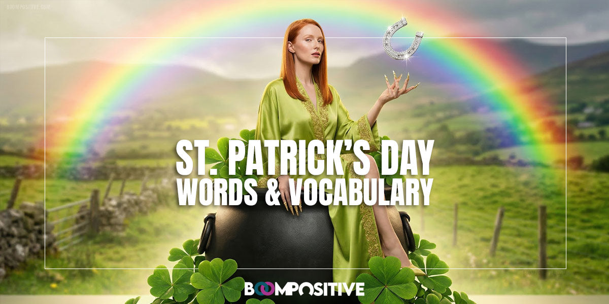 199+ St. Patrick's Day Words: The Ultimate A-Z Vocabulary – Boom Positive