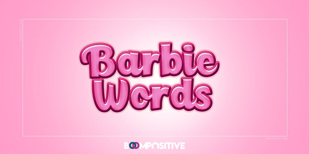 Barbie Words | Positive Adjectives & Words for the Iconic Doll – Boom ...
