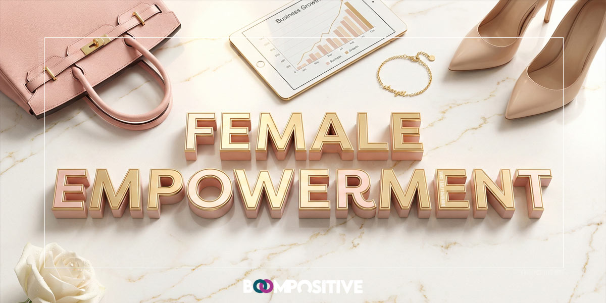 Female Empowerment Meaning: The Art of Sovereignty – Boom Positive