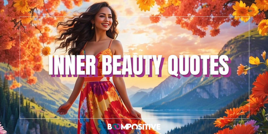 Inner Beauty Quotations | Unveil the True Essence of Beauty – Boom Positive