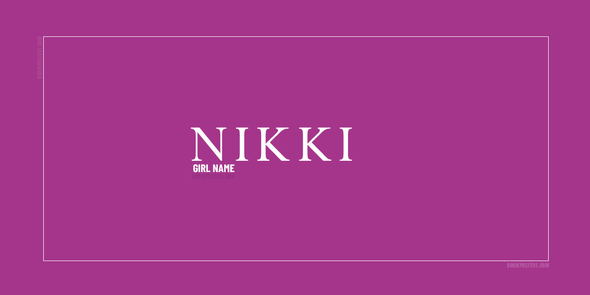 Nikki: Name Meaning, Symbolism & Winged Victory Affirmation – Boom Positive