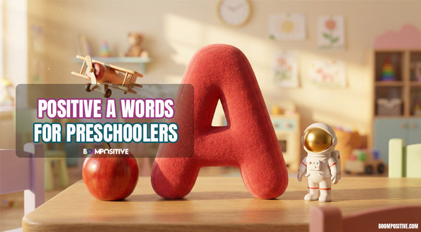 Positive A Words for Preschoolers | Easy & Encouraging – Boom Positive