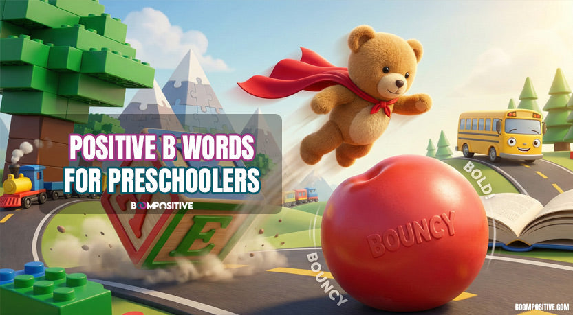Positive B Words for Preschoolers | Brilliant & Encouraging – Boom Positive