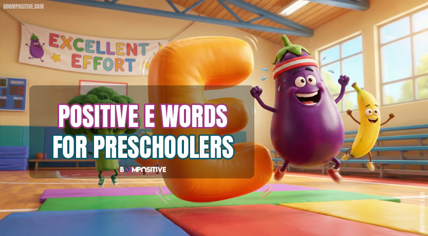 Positive E Words for Preschoolers: Exciting & Educational – Boom Positive