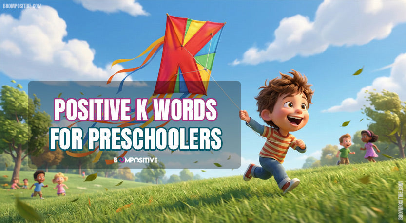 Positive K Words for Preschoolers: Kind & Knowledgeable – Boom Positive