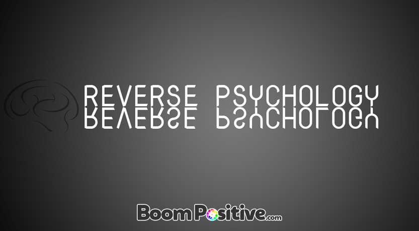 How to improve your productivity with reverse psychology – Boom Positive