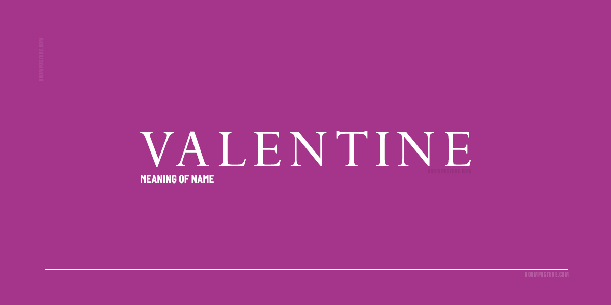 Valentine | Meaning of Name Beyond Romance & Hallmark Hearts – Boom ...