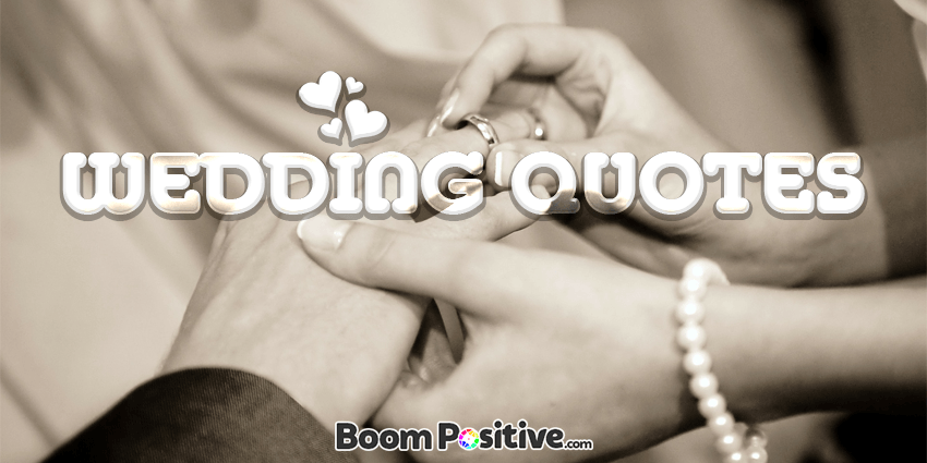 Positive wedding quotes and wishes – Boom Positive