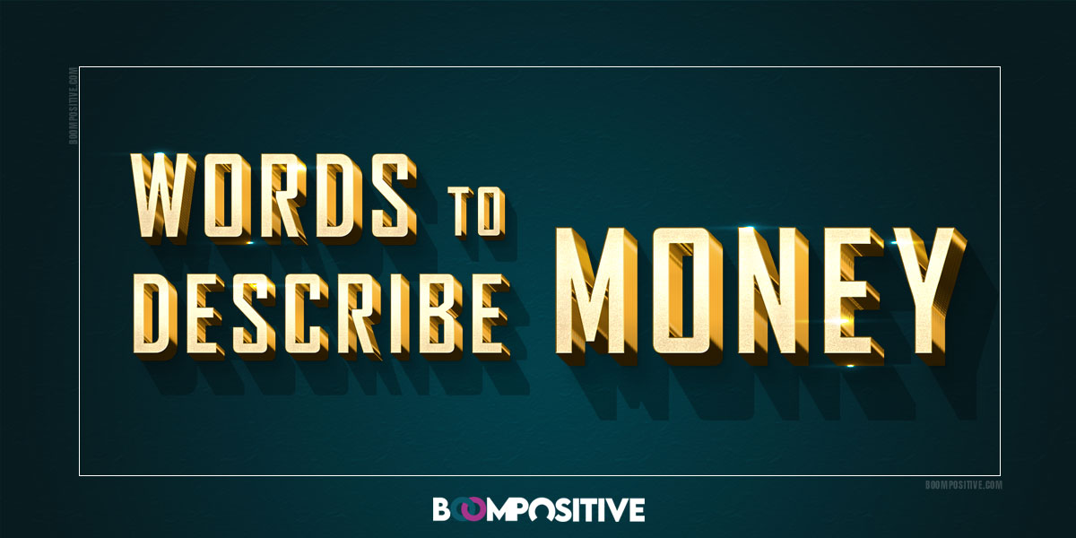 Money Words List | Synonyms for Money & Wealth – Boom Positive